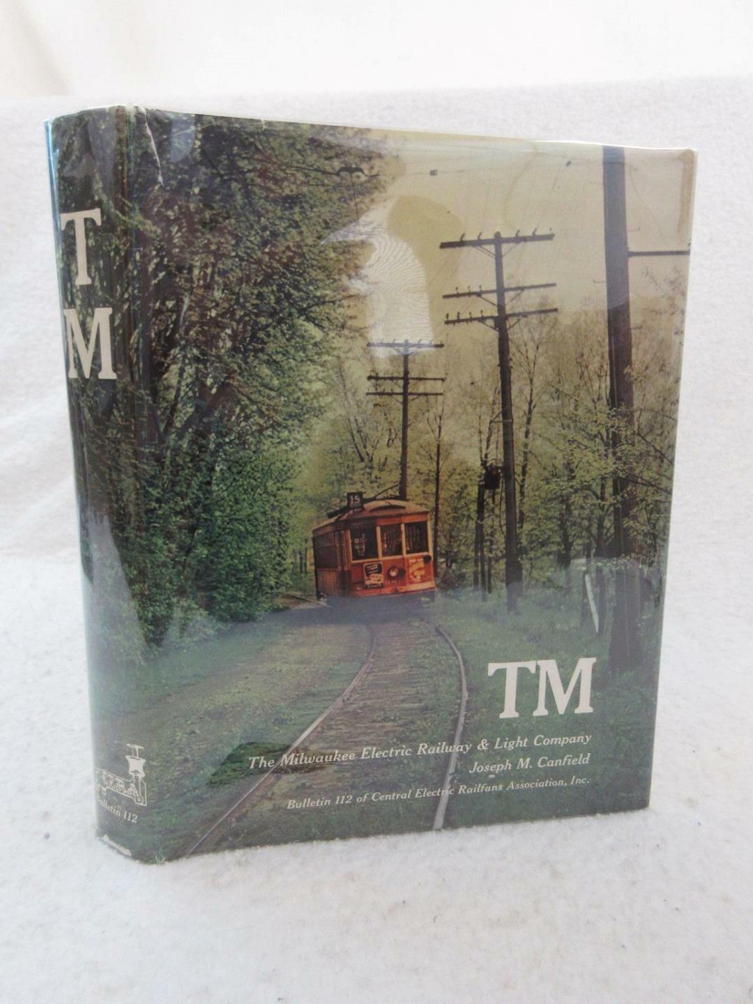 Joseph Canfield TM THE MILWAUKEE ELECTRIC RAILWAY & LIGHT COMPANY CERA ...