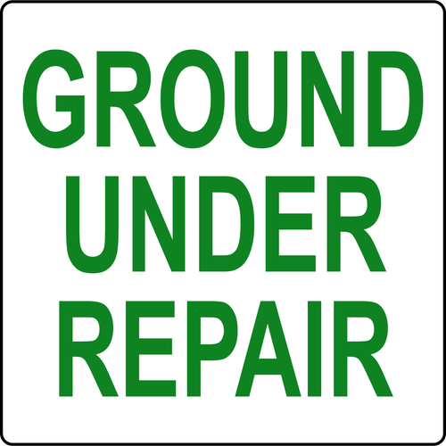 GROUND UNDER REPAIR | Adhesive Vinyl Sign Decal | eBay