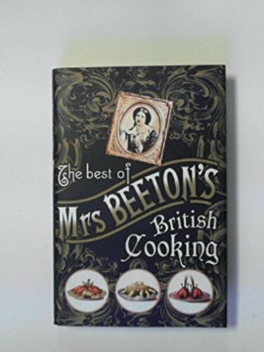 The Best of Mrs Beeton's British Cooking by BEETON (Mrs) Book The Fast ...