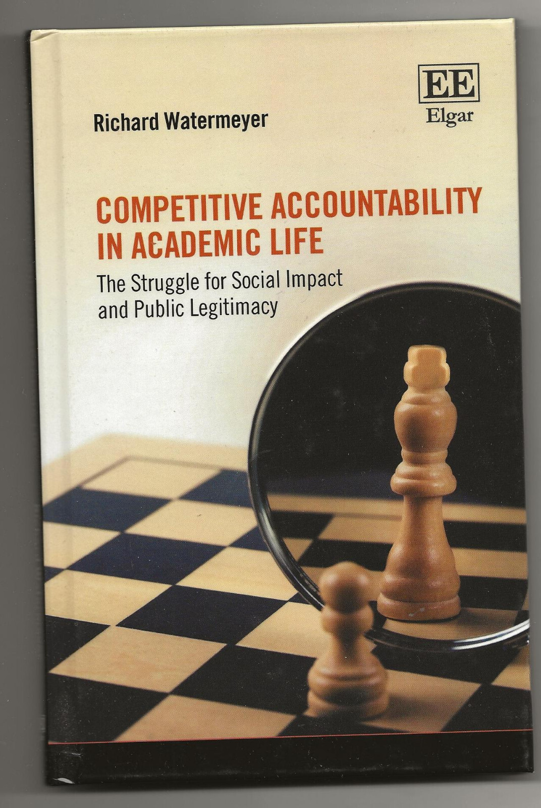 COMPETITIVE ACCOUNTABILITY IN ACADEMIC LIFE (Elgar, 2019) Richard ...