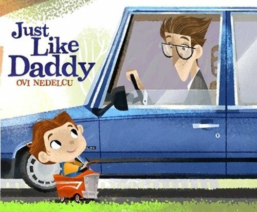 Just Like Daddy By Ovi Nedelcu New 9781576877562 Ebay