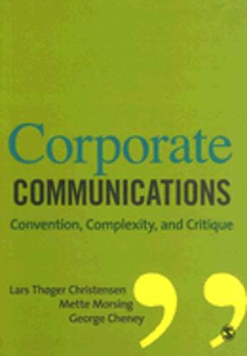 Corporate Communications: Convention, Complexity, and Critique by Christensen 9781412931038| eBay