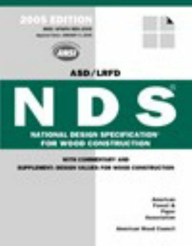 National Design Specification (NDS) for Wood Construction-ASD/LRFD 2005 ...