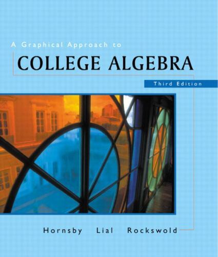 Hornsby/Lial/Rockswold Ser.: A Graphical Approach to College Algebra by ...