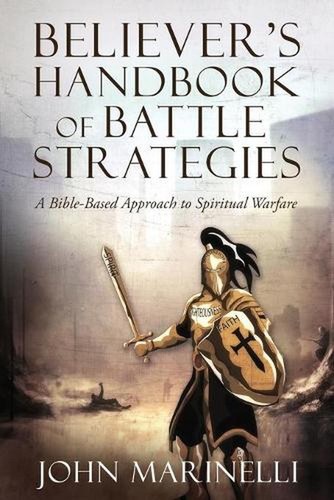 Believer's Handbook of Battle Strategies: Spiritual Warfare by John ...