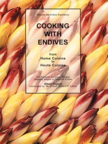 Cooking with Endives by Albert Dupont (2000, Trade Paperback) for sale ...