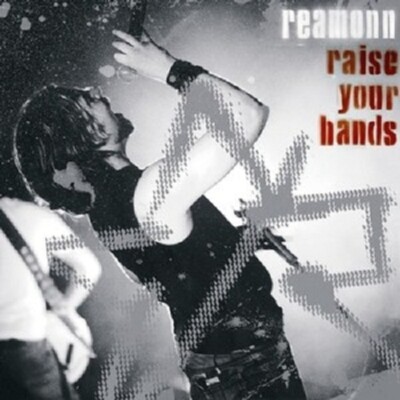 REAMONN "RAISE YOUR HANDS-LIVE" CD NEW | eBay