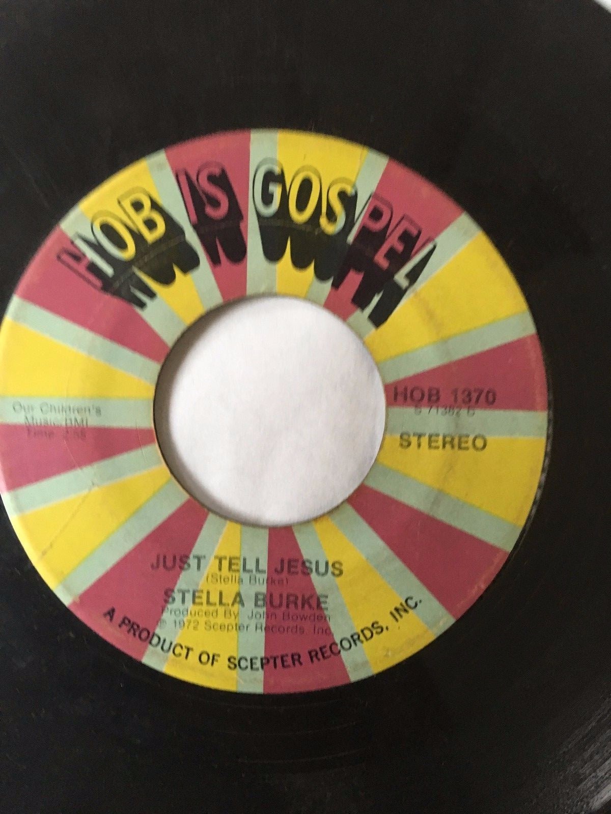 RARE GOSPEL SOUL 45/ STELLA BURKE "JUST TELL JESUS" HEAR! | eBay