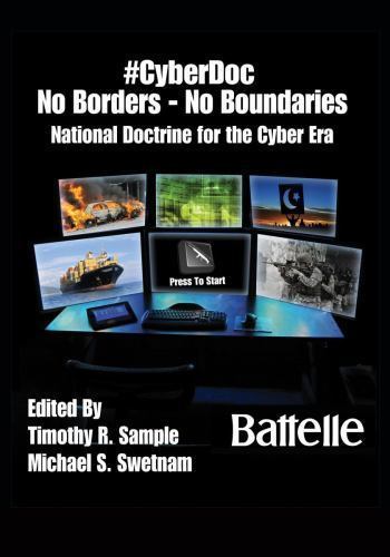 #Cyberdoc No Borders - No Boundaries : National Doctrine for the Cyber Era by Michael S. Swetnam ...