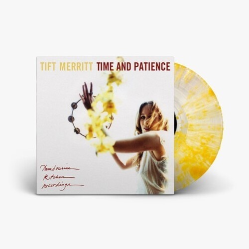Tift Merritt - Time and Patience [Clear/Yellow Splatter LP] [Used Very ...
