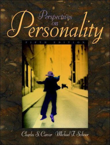Perspectives on Personality by Michael Scheier and Charles Carver (2003 ...