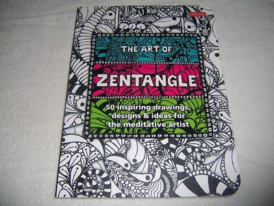Art of Zentangle 50 Inspiring Drawings, Designs and Ideas for ...