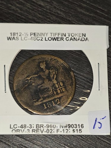 1812 Colonial Lower Canada TIFFIN TOKEN ***SEE NOTES*** LC-48-3 BR-961 ...