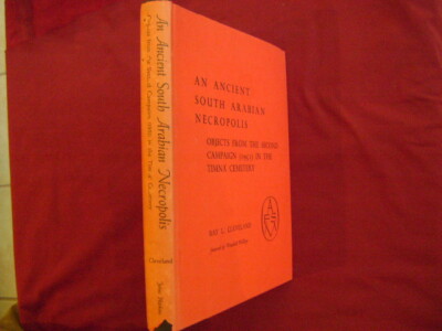 Cleveland, Ray L. An Ancient South Arabian Necropolis. Objects from the ...