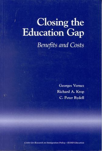 Closing the Education Gap : Benefits and Costs by George Vernez ...