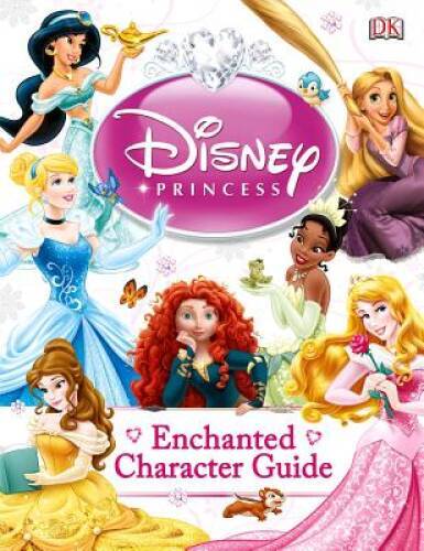 Disney Princess Enchanted Character Guide - Hardcover - GOOD ...