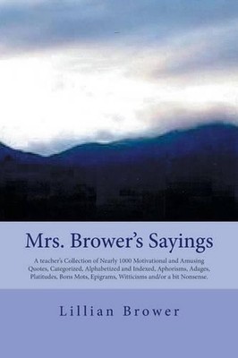Mrs. Brower's Sayings by Lillian Brower (English) Paperback Book ...