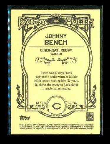 2013 TOPPS GYPSY QUEEN Baseball Trading Card #300 JOHNNY BENCH ...