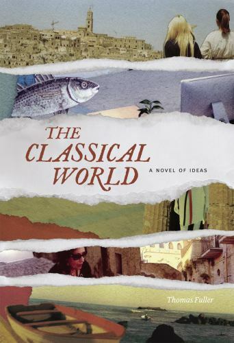 The Classical World by Fuller, Thomas 9780985977399 | eBay
