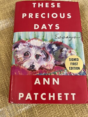 Ann Patchett / These Precious Days Essays Signed 1st Edition 2021 | eBay