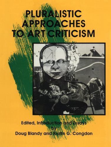 Pluralistic Approaches to Art Criticism by Kristin G. Congdon (1991 ...