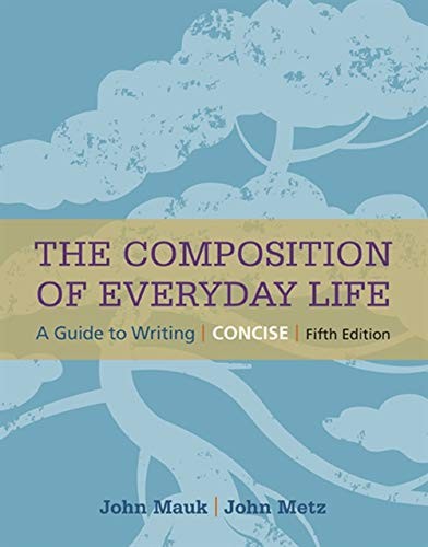 THE COMPOSITION OF EVERYDAY LIFE, CONCISE (THE COMPOSITION By John Mauk ...