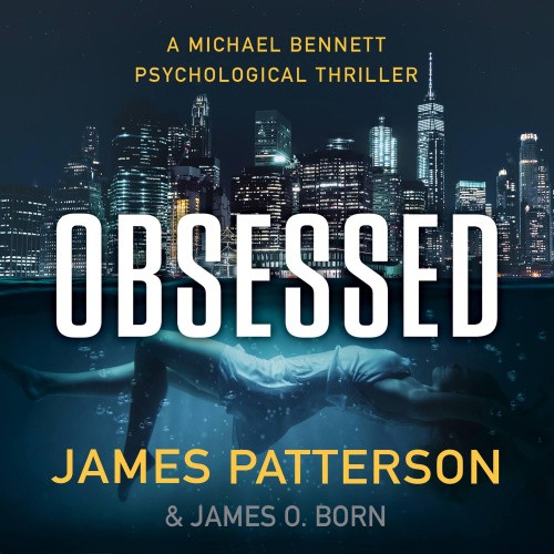 Obsessed: A Psychological Thriller [Audio] by James Patterson [Audio ...