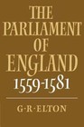 The Parliament of England, 1559 1581 by Geoffrey R Elton: Used | eBay