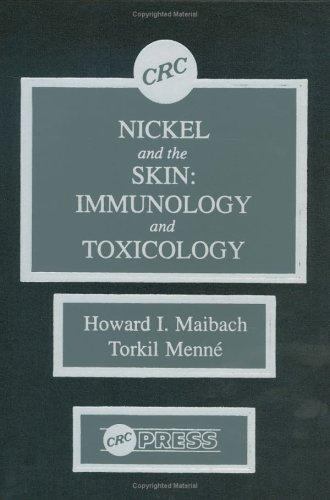 Nickel and the Skin : Immunology and Toxicology by Torkil Menne and ...