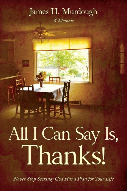 All I Can Say Is, Thanks! von James H. Murdough (2020, Taschenbuch ...
