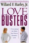 Love Busters: Overcoming Habits That Destroy Romantic Love - ACCEPTABLE ...