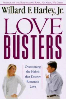 Love Busters: Overcoming Habits That Destroy Romantic Love - ACCEPTABLE ...