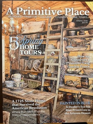 A PRIMITIVE PLACE MAGAZINE SPRING 2026 - BRAND NEW - COLONIAL HOMES ...