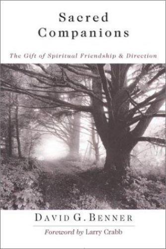 Sacred Companions : The Gift of Spiritual Friendship and Direction by ...