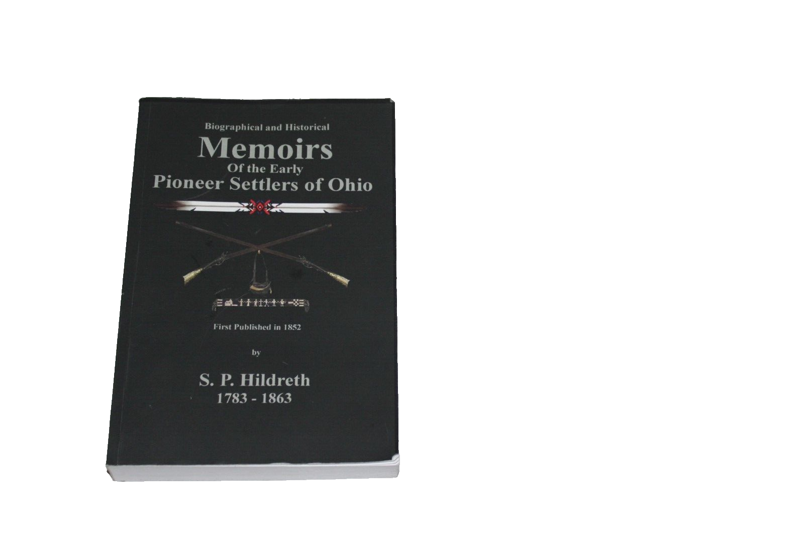 Memoirs of the Early Pioneer Settlers of Ohio: C. Stephen Badgley by ...