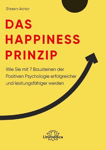 Shawn Achor Das Happiness-Prinzip 9783962571634| eBay