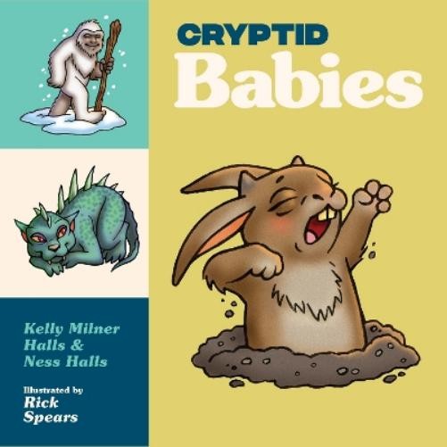 Cryptid Babies : Unique Baby Books by Ness Halls and Kelly Milner Halls ...