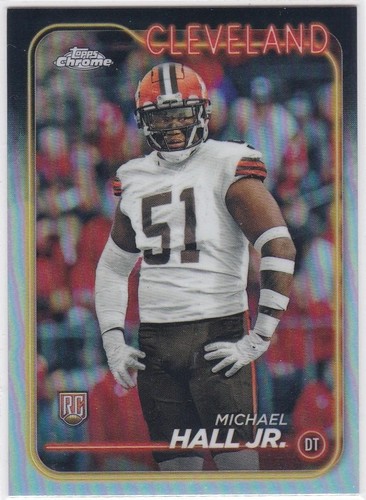 Michael Hall Jr. Browns 2024 Topps Chrome Refractor RC Football Card ...