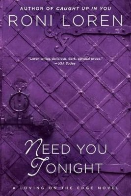 Roni Loren Need You Tonight (Poche) Loving on the Edge Novel | eBay