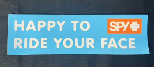 SPY OPTIC GOGGLES SUNGLASSES HAPPY TO RIDE YOUR FACE STICKER! | eBay