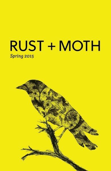 Rust + Moth: Spring 2015 9781508694861| eBay