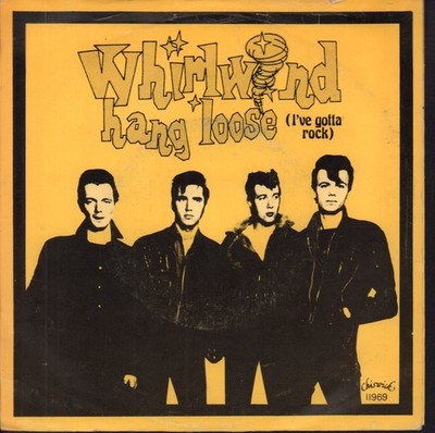 Whirlwind (Rockabilly Group) Hang Loose 7" vinyl Netherlands Chiswick ...
