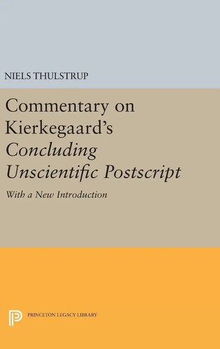 Niels Thulstrup | Commentary on Kierkegaard's Concluding Unscientific ...