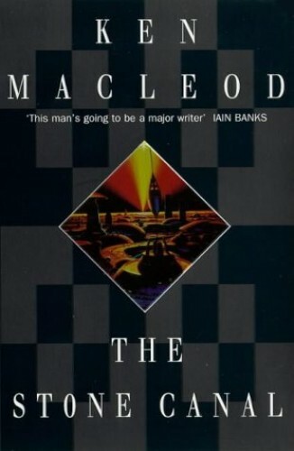 The Stone Canal: Book Two: The Fall Revolution Series by MacLeod, Ken ...