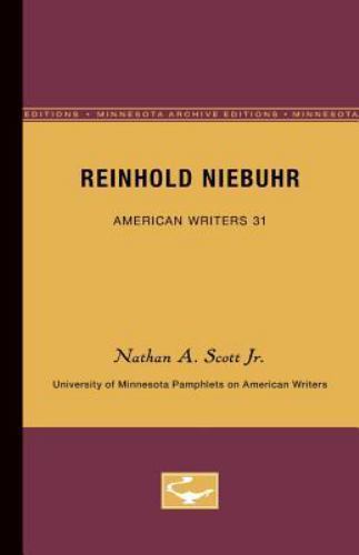 Reinhold Niebuhr - American Writers 31 : University of Minnesota ...