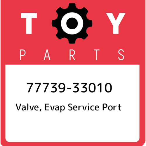 77739-33010 Toyota Valve, evap service port 7773933010, New Genuine OEM ...