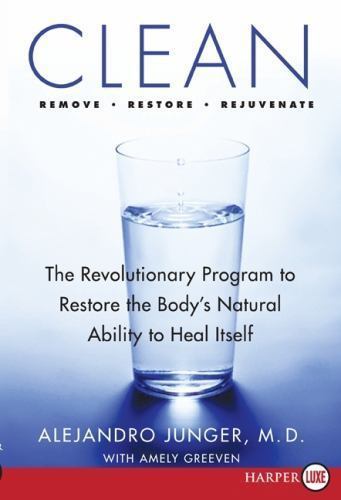 Clean : The Revolutionary Program to Restore the Body's Natural Ability ...