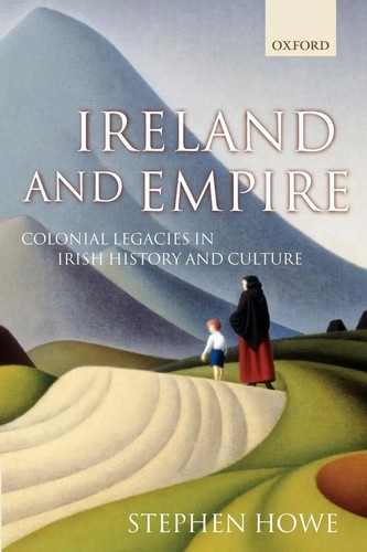 Ireland and Empire Colonial Legacies in Irish History and Culture ...
