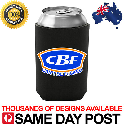 Cant Be F*cked CBF BCF STUBBY HOLDER - Drink Cooler Summer Fun Aussie ...