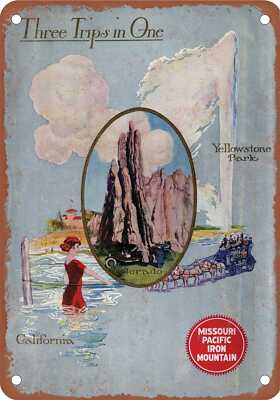 METAL SIGN - 1909 Missouri Pacific to Yellowstone Park - Vintage Rusty ...